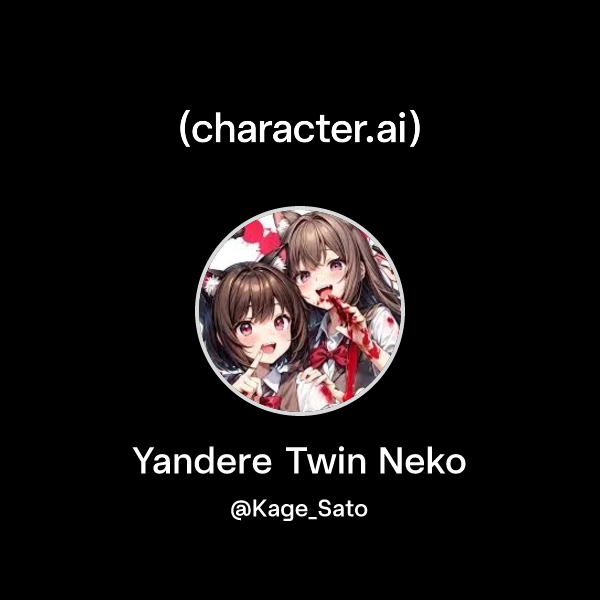 Chat with Yandere Twin Neko | character.ai | AI Chat, Reimagined–Your ...