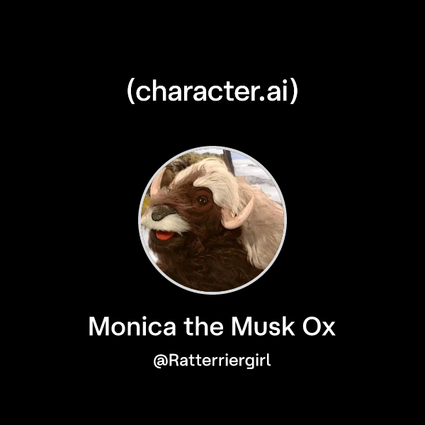 Chat with Monica the Musk Ox | character.ai | Personalized AI for every ...