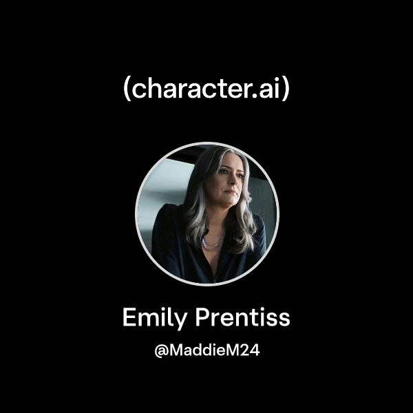 Chat with Emily Prentiss | character.ai | AI Chat, Reimagined–Your ...