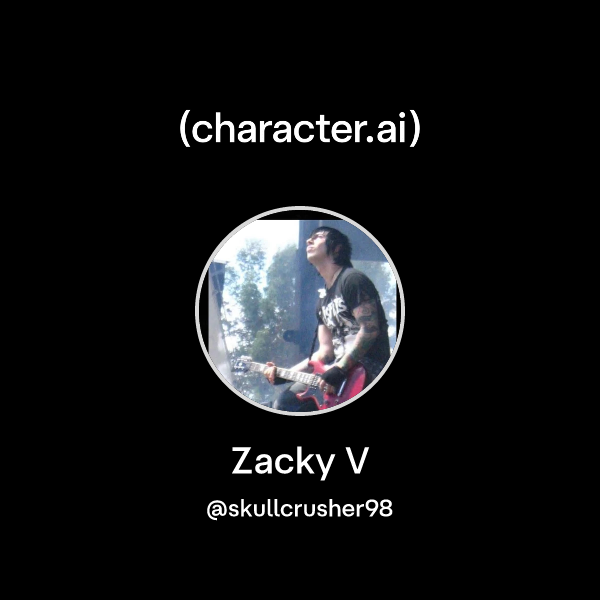 Chat with Zacky V | character.ai | AI Chat, Reimagined–Your Words. Your World.