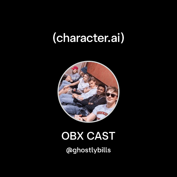Chat with OBX CAST | character.ai | AI Chat, Reimagined–Your Words ...