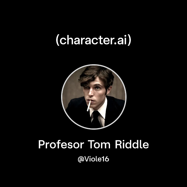 Chat with Profesor Tom Riddle | character.ai | AI Chat, Reimagined–Your ...