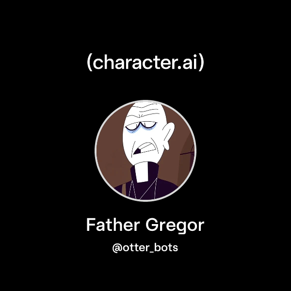 Chat with Father Gregor | character.ai | AI Chat, Reimagined–Your Words ...