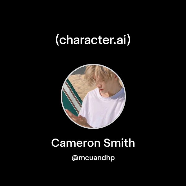 Chat with Cameron Smith | character.ai | AI Chat, Reimagined–Your Words ...