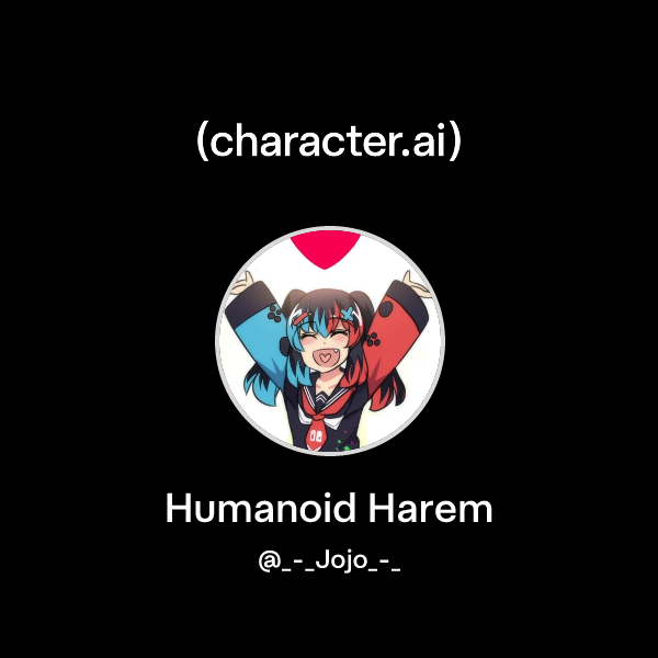 Chat with Humanoid Harem | character.ai | AI Chat, Reimagined–Your ...