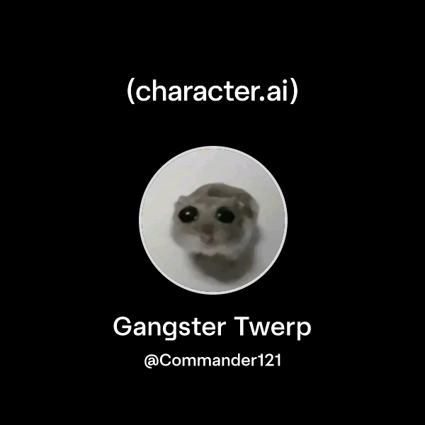 Chat with Gangster Twerp | character.ai | AI Chat, Reimagined–Your ...