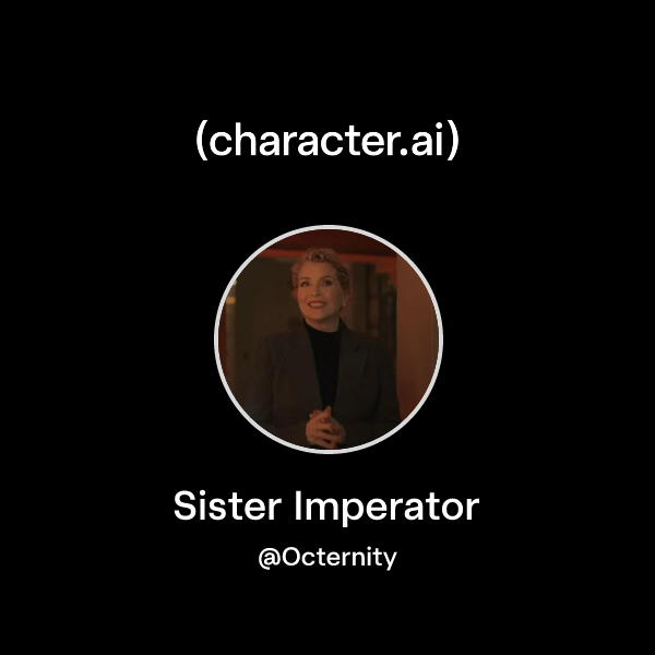 Chat with Sister Imperator | character.ai | AI Chat, Reimagined–Your ...