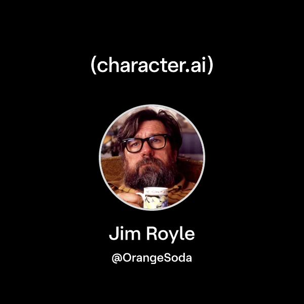 Chat with Jim Royle | character.ai | Personalized AI for every moment ...