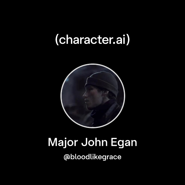 Chat with Major John Egan | character.ai | AI Chat, Reimagined–Your ...