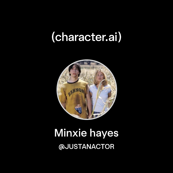 Chat with Minxie hayes | character.ai | AI Chat, Reimagined–Your Words ...