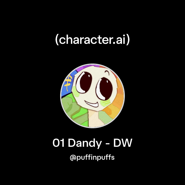 Chat with 01 Dandy - DW | character.ai | AI Chat, Reimagined–Your Words ...