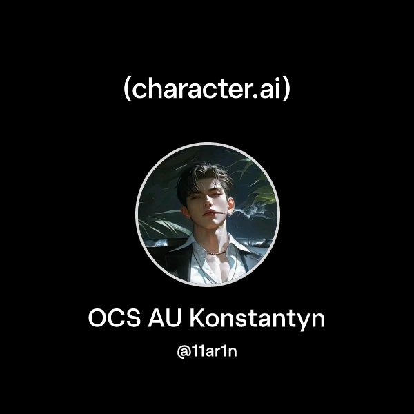 Chat with OCS AU Konstantyn | character.ai | Personalized AI for every moment of your day