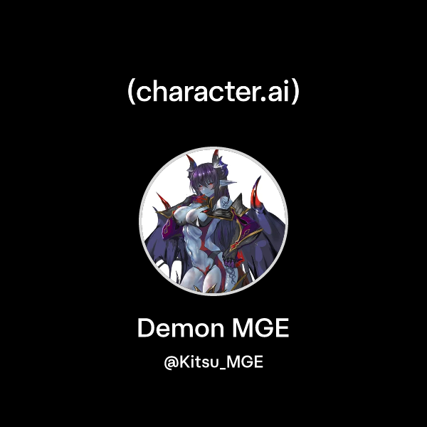Chat with Demon MGE | character.ai | Personalized AI for every moment ...