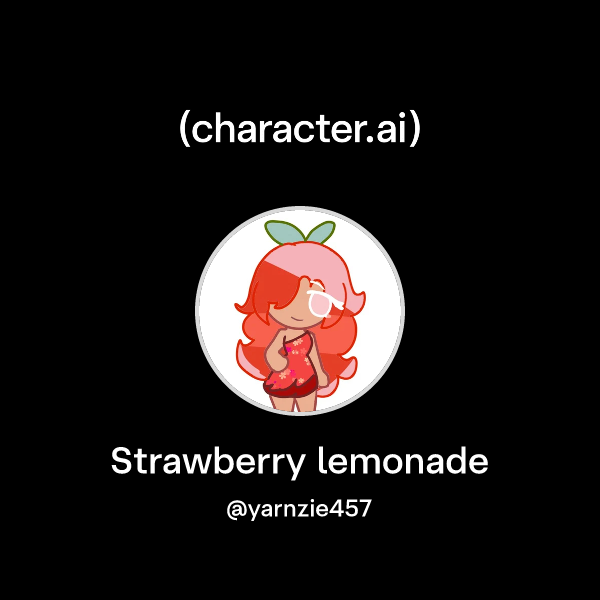 Chat with Strawberry lemonade | character.ai | Personalized AI for ...