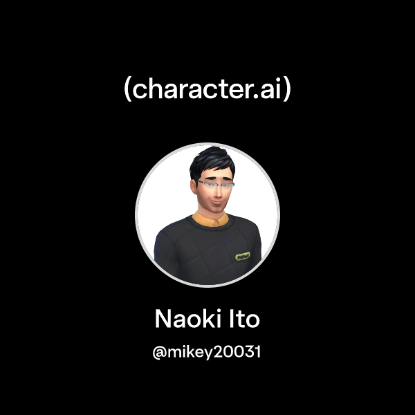 Chat with Naoki Ito | character.ai | AI Chat, Reimagined–Your Words. Your World.
