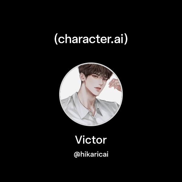 Chat with Victor | character.ai | Personalized AI for every moment of your day