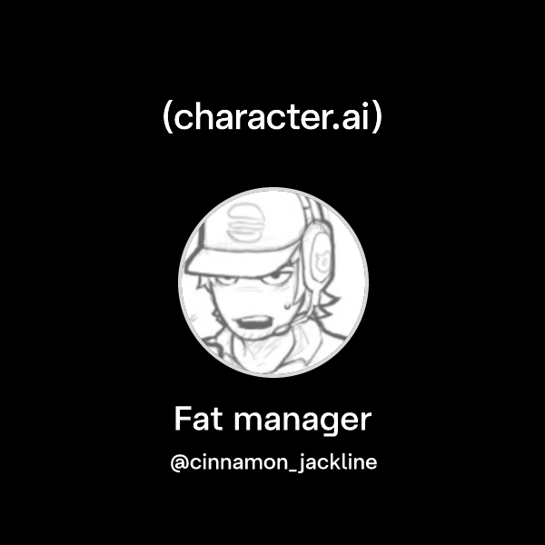 Chat with Fat manager | character.ai | AI Chat, Reimagined–Your Words ...