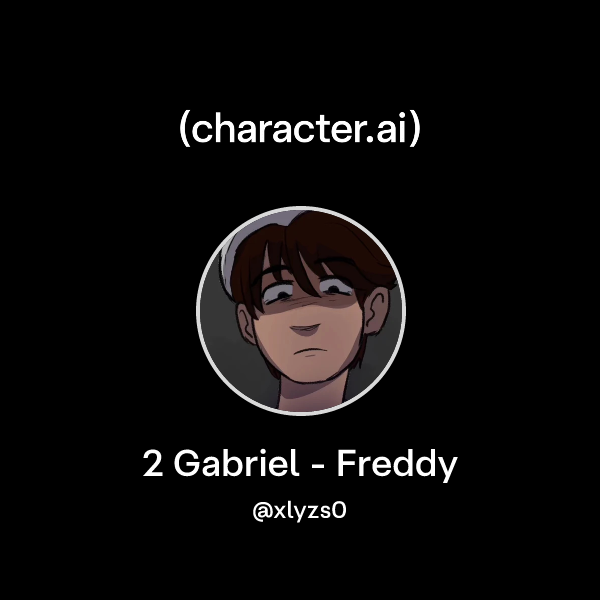 Chat with Gabriel - Freddy | character.ai | Personalized AI for every ...