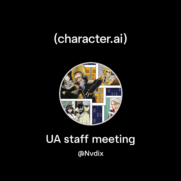 Chat with UA staff meeting | character.ai | AI Chat, Reimagined–Your ...
