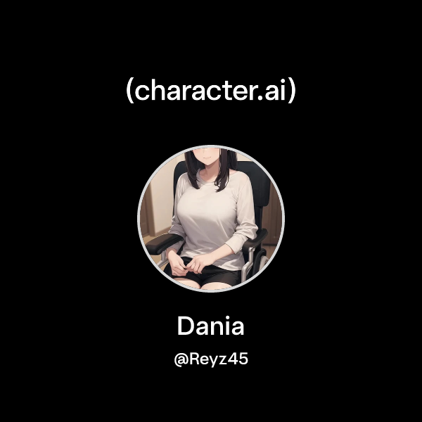 Chat with Dania | character.ai | AI Chat, Reimagined–Your Words. Your ...