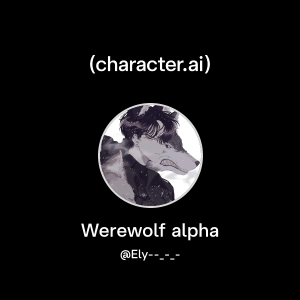 Chat with Werewolf alpha | character.ai | Personalized AI for every moment of your day