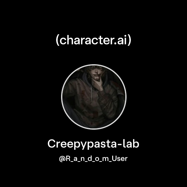 Chat with Creepypasta-lab | character.ai | AI Chat, Reimagined–Your Words. Your World.