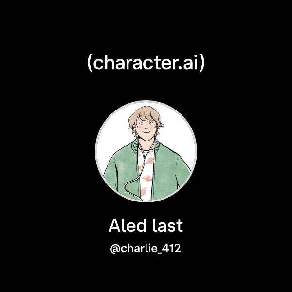 Chat with Aled last | character.ai | AI Chat, Reimagined–Your Words ...