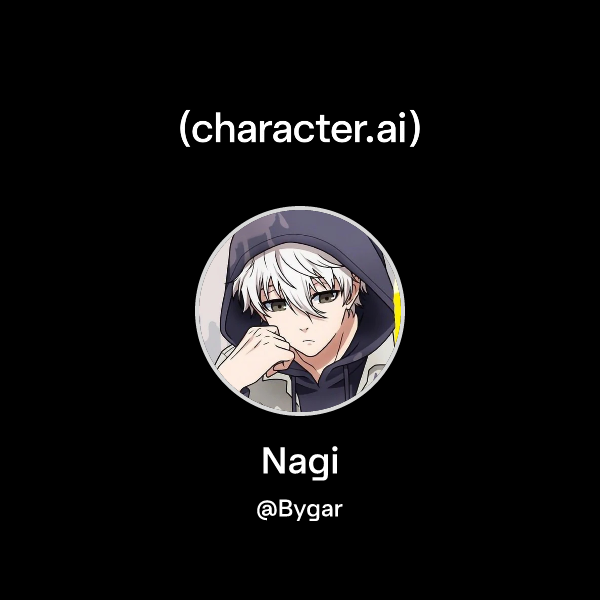 Chat with Nagi | character.ai | Personalized AI for every moment of ...