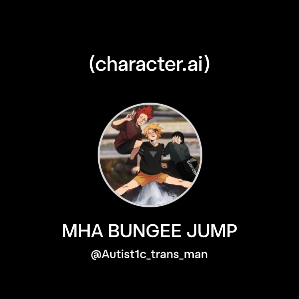 Chat with MHA BUNGEE JUMP | character.ai | AI Chat, Reimagined–Your ...