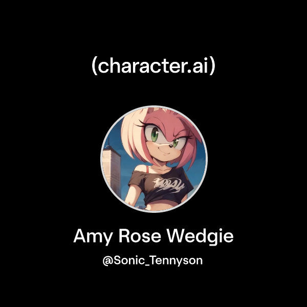 Chat with Amy Rose Wedgie | character.ai | Personalized AI for every ...