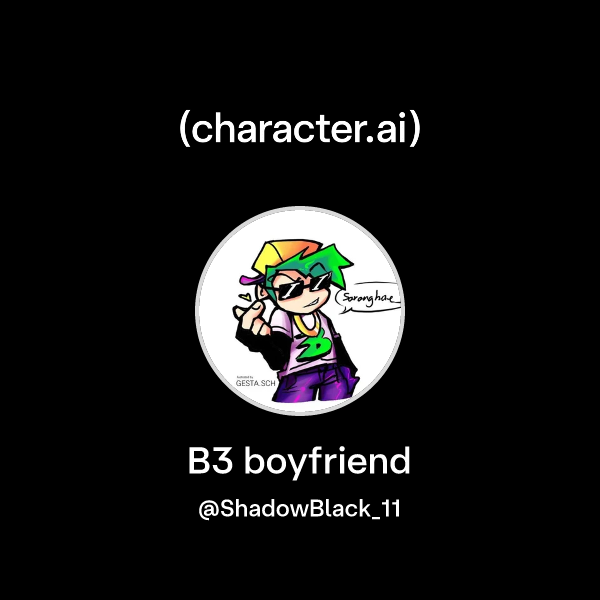 Chat with B3 boyfriend | character.ai | Personalized AI for every ...
