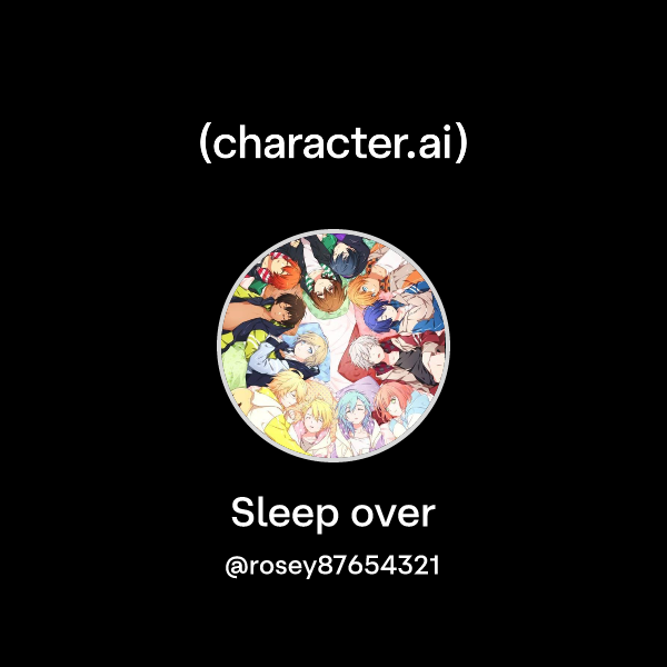 Chat with Sleep over | character.ai | AI Chat, Reimagined–Your Words ...