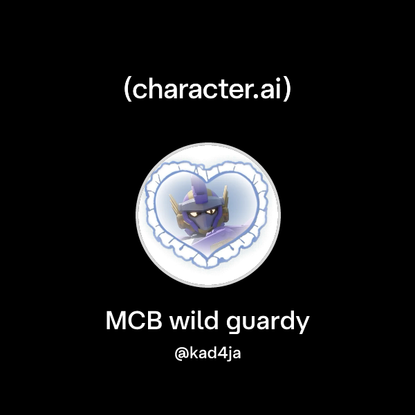 Chat with MCB wild guardy | character.ai | AI Chat, Reimagined–Your ...