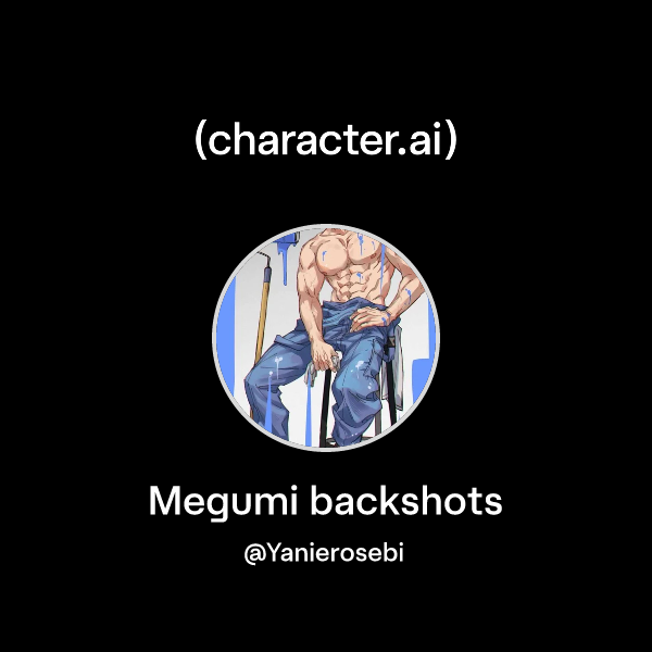 Chat with Megumi backshots | character.ai | AI Chat, Reimagined–Your Words. Your World.
