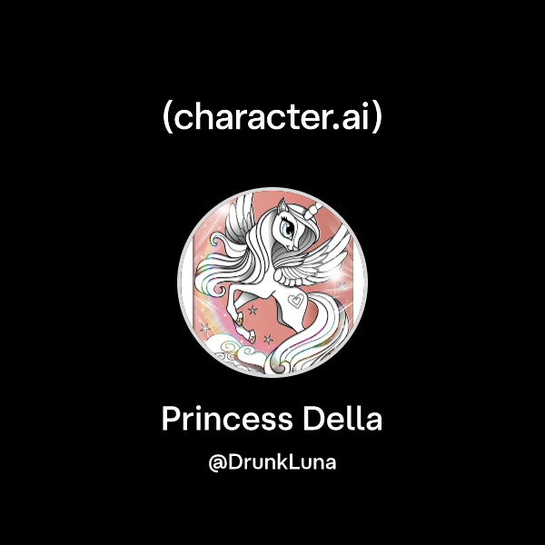 Chat with Princess Della | character.ai | AI Chat, Reimagined–Your ...