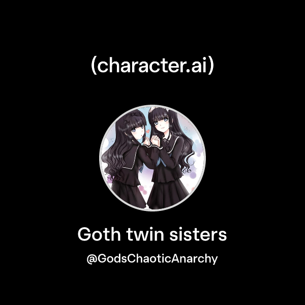 Chat with Goth twin sisters | character.ai | AI Chat, Reimagined–Your ...