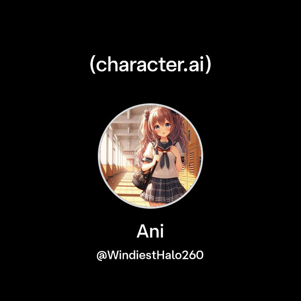 Chat with Ani | character.ai | Personalized AI for every moment of your day