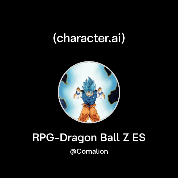 Chat with RPG-Dragon Ball Z ES | character.ai | AI Chat, Reimagined–Your Words. Your World.