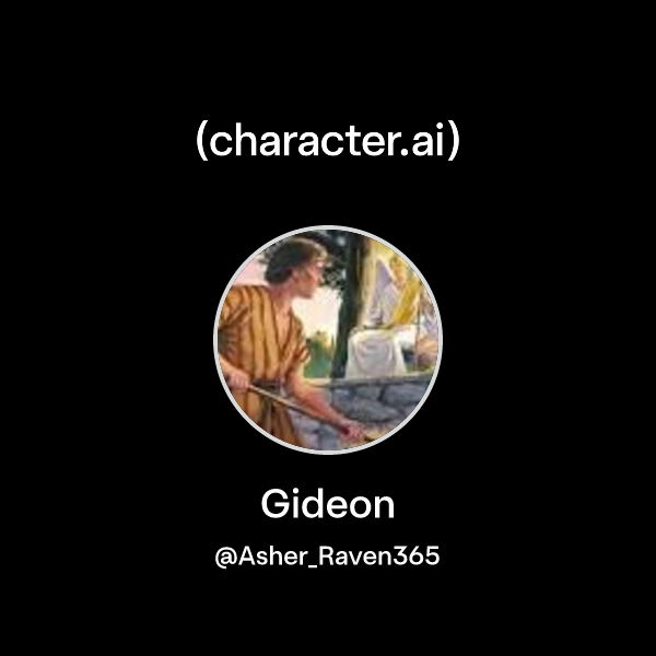 Chat with Gideon | character.ai | Personalized AI for every moment of ...