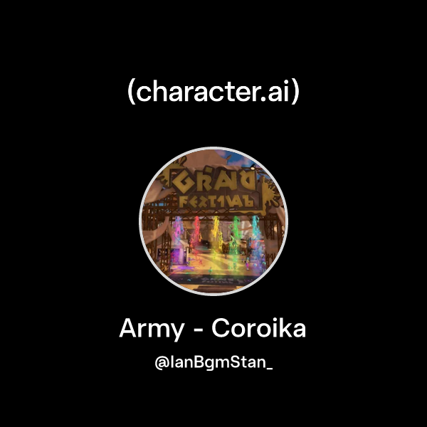Chat with Army - Coroika | character.ai | Personalized AI for every ...