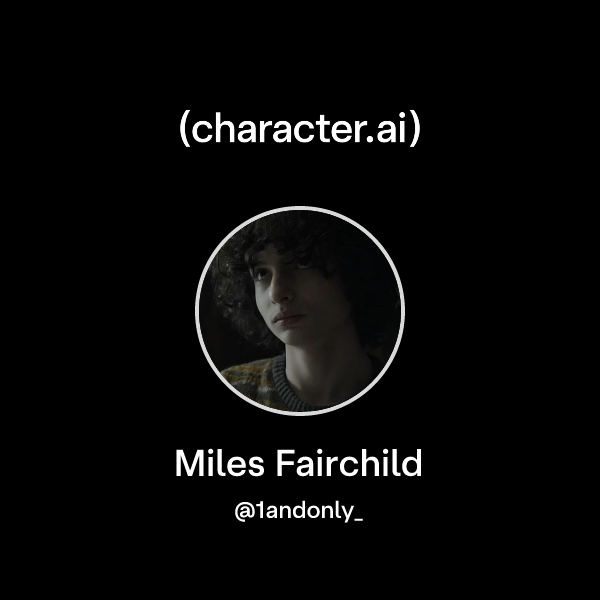 Chat with Miles Fairchild | character.ai | AI Chat, Reimagined–Your ...
