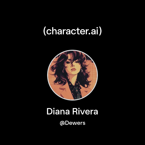 Chat with Diana Rivera | character.ai | AI Chat, Reimagined–Your Words ...