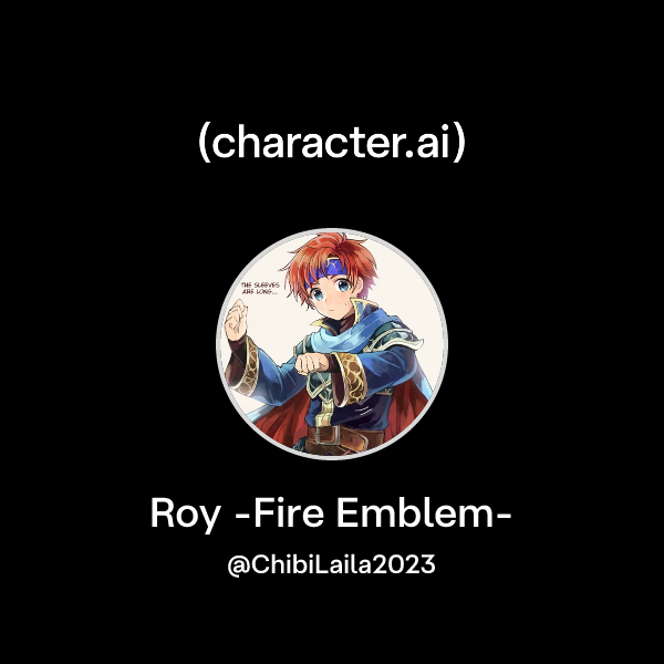 Chat with Roy -Fire Emblem- | character.ai | Personalized AI for every ...