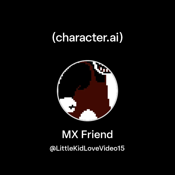 Chat with MX Friend | character.ai | AI Chat, Reimagined–Your Words ...