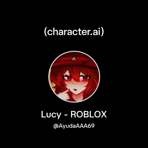 Chat with Lucy - ROBLOX | character.ai | AI Chat, Reimagined–Your Words ...