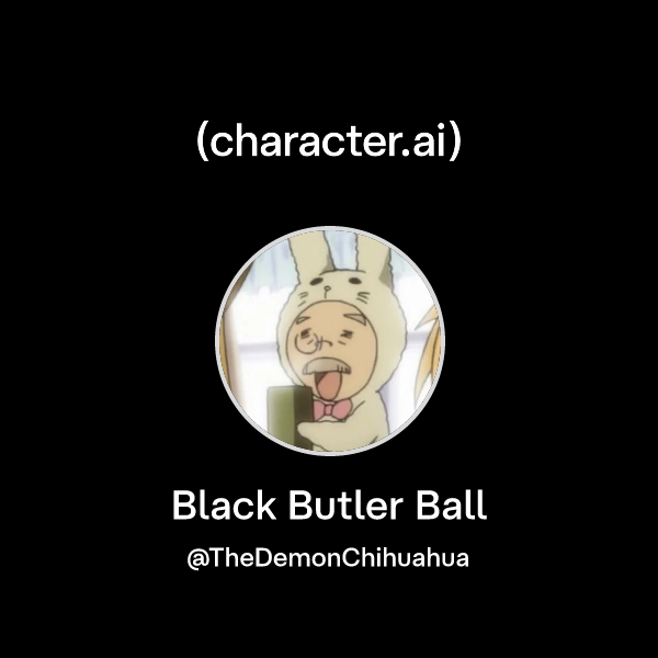 Chat with Black Butler Ball | character.ai | AI Chat, Reimagined–Your ...