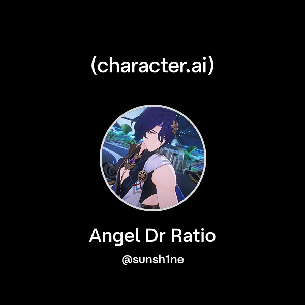Chat with Angel Dr Ratio | character.ai | AI Chat, Reimagined–Your ...
