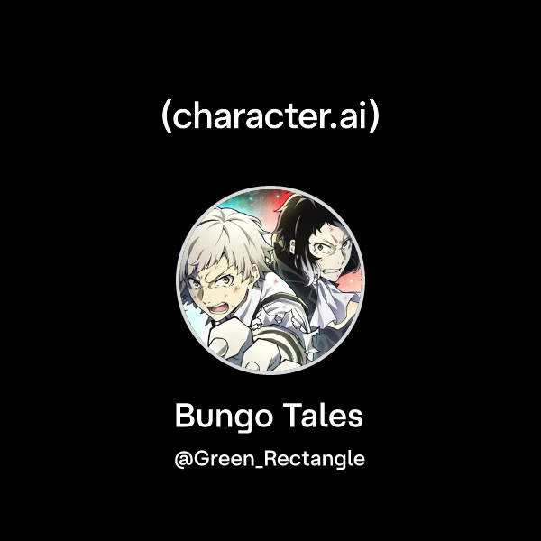 Chat with Bungo Tales | character.ai | Personalized AI for every moment ...
