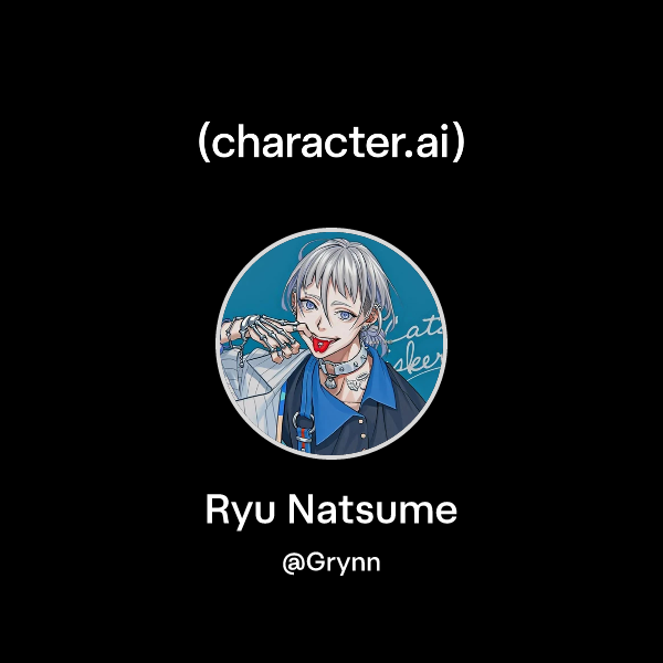 Chat with Ryu Natsume | character.ai | Personalized AI for every moment of your day