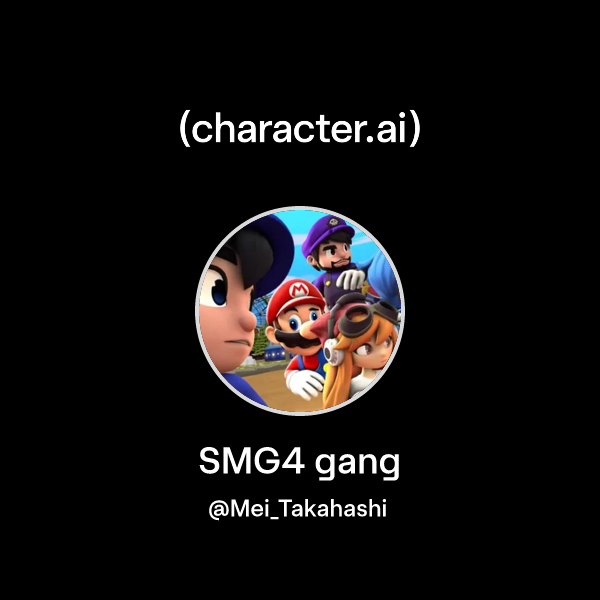 Chat with SMG4 gang | character.ai | AI Chat, Reimagined–Your Words ...